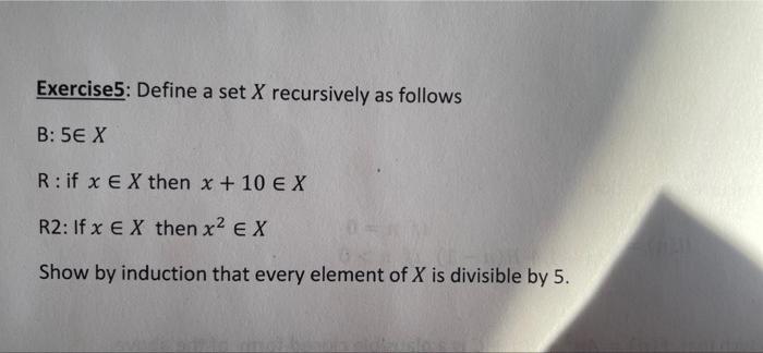 Solved Exercise5: Define a set X recursively as follows B: | Chegg.com