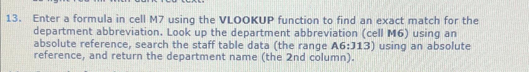 Solved Enter a formula in cell M7 ﻿using the VLOOKUP | Chegg.com