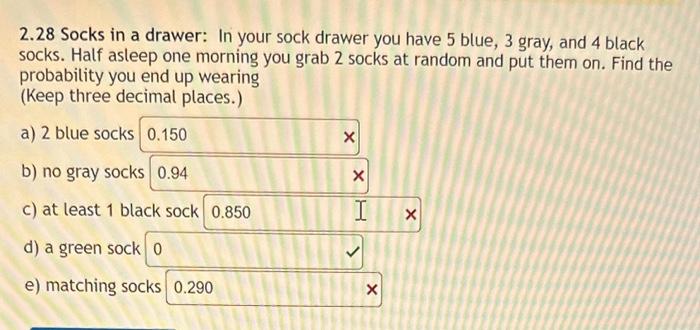 Solved 2.28 Socks in a drawer: In your sock drawer you have | Chegg.com