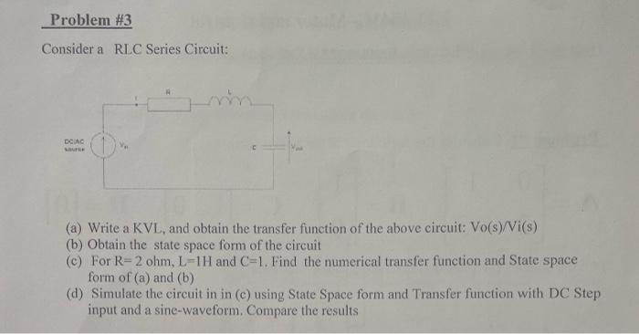 Solved Consider a RLC Series Circuit: (a) Write a KVL, and | Chegg.com
