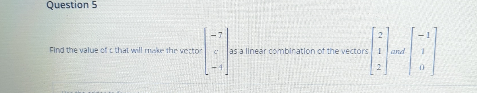 Solved Question 5Find the value of c that will make the | Chegg.com