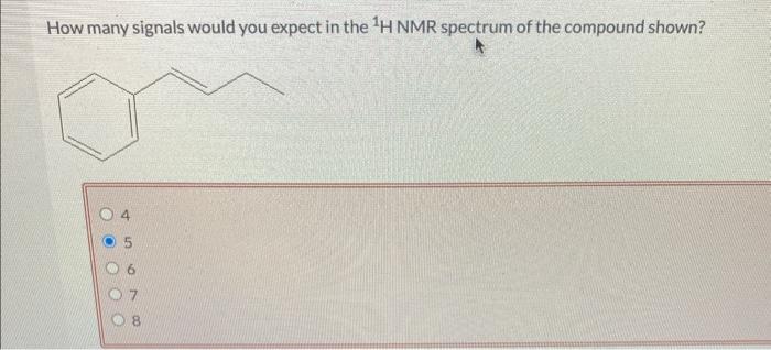 Solved How many signals would you expect in the 1H NMR | Chegg.com