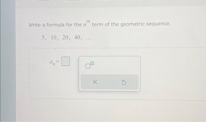 Solved th Write a formula for the n term of the geometric | Chegg.com