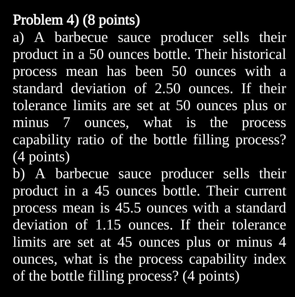 Solved Problem 4) (8 points) a) A barbecue sauce producer | Chegg.com