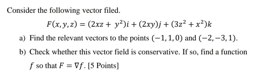 Solved Consider the following vector filed. | Chegg.com
