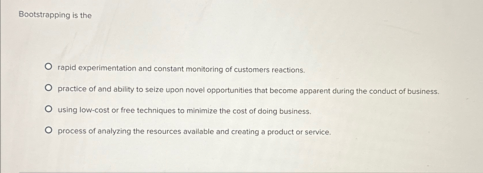 Solved Bootstrapping is therapid experimentation and | Chegg.com