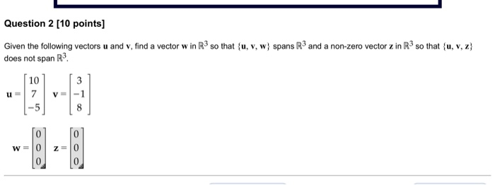 Solved Question 2 [10 points] Given the following vectors u | Chegg.com
