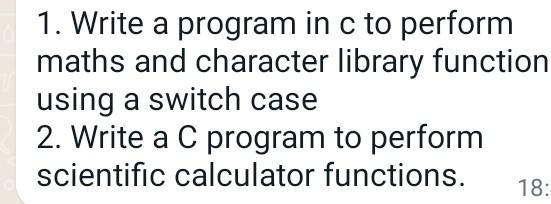 Solved 1. Write a program in c to perform maths and | Chegg.com