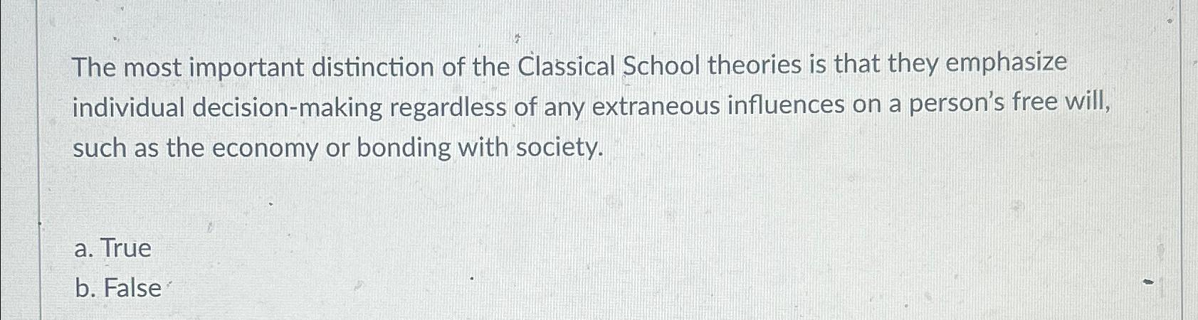 Solved The most important distinction of the Classical | Chegg.com