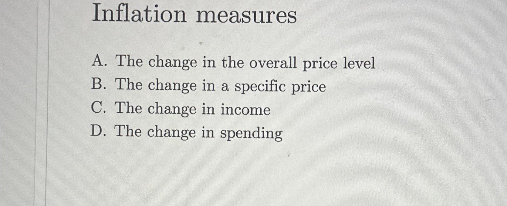 Solved Inflation measuresA. ﻿The change in the overall price | Chegg.com