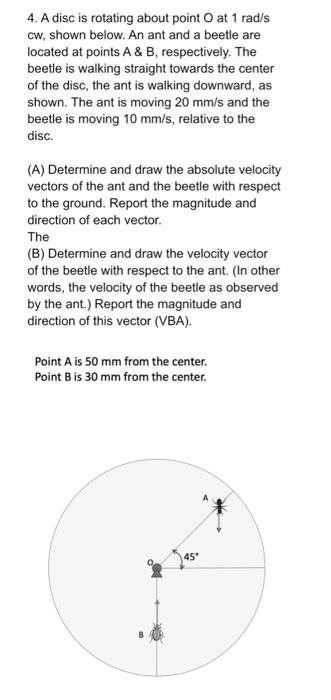 Solved 4. A disc is rotating about point O at 1rad/s cw, | Chegg.com