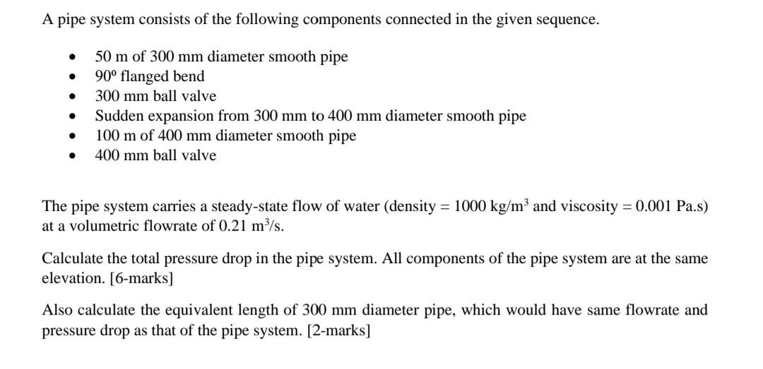 Solved A pipe system consists of the following components | Chegg.com