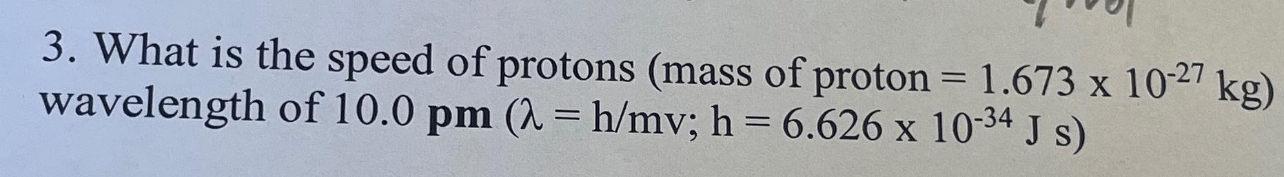 Solved What is the speed of protons (mass of proton | Chegg.com