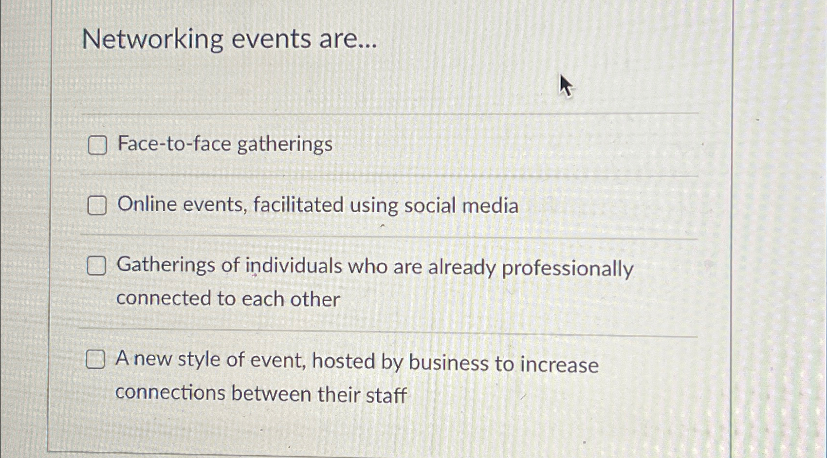 Solved Networking events are...q,Face-to-face | Chegg.com