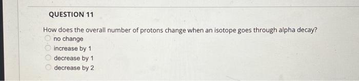 Solved How does the overall number of protons change when an | Chegg.com