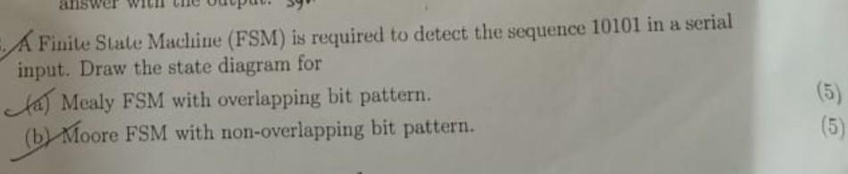 Solved A Finite State Machine (FSM) is required to detect | Chegg.com