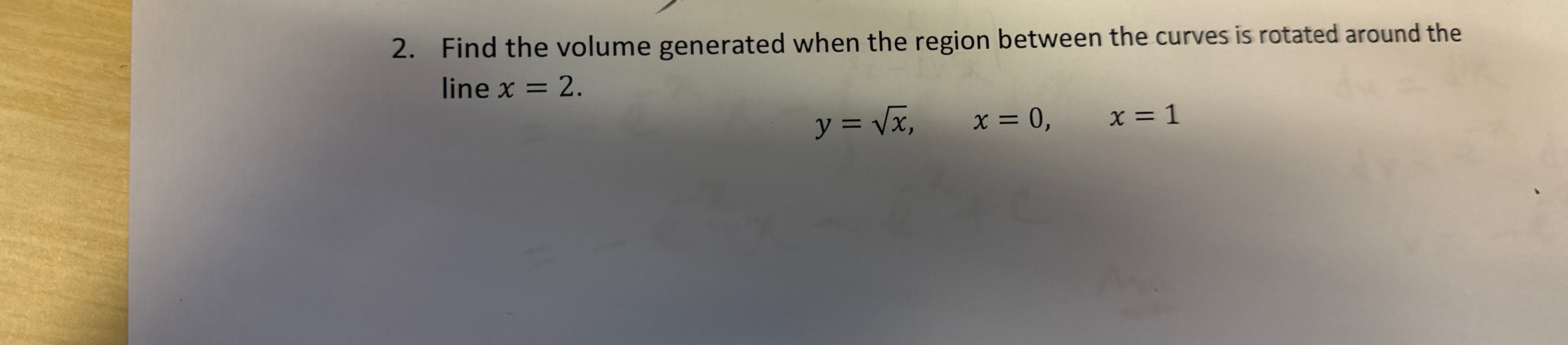 Solved Find the volume generated when the region between the | Chegg.com