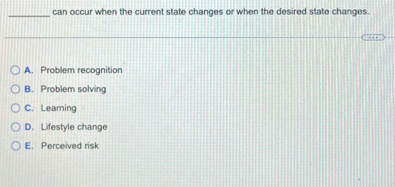 Solved can occur when the current state changes or when the | Chegg.com