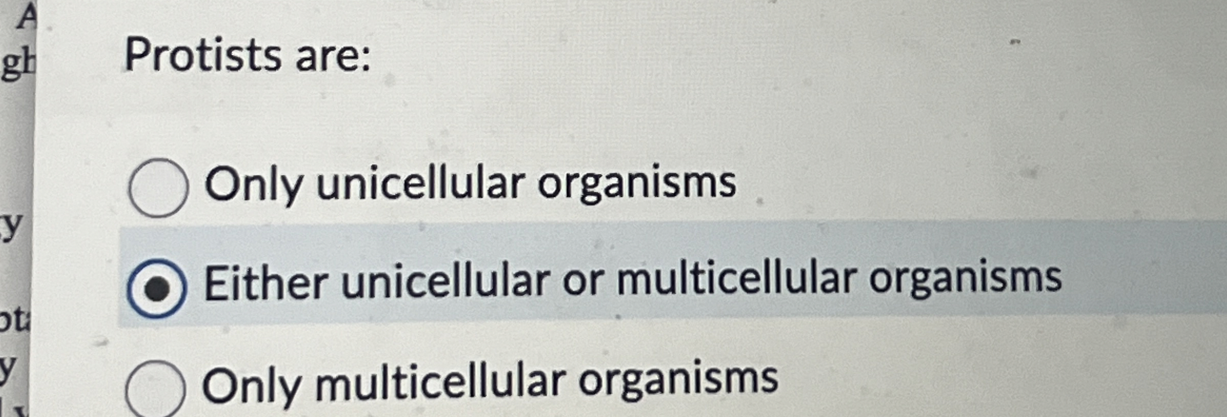 Solved Protists are:Only unicellular organismsEither | Chegg.com