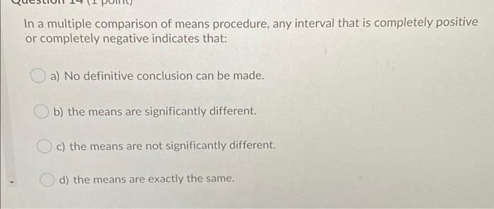 Solved In a multiple comparison of means procedure, any | Chegg.com