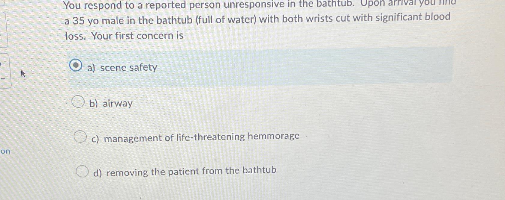 Solved You respond to a reported person unresponsive in the | Chegg.com
