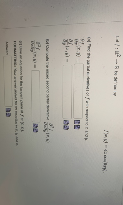 Solved Let f: R2 + R be defined by f(x, y) = 4x cos(5xy). | Chegg.com