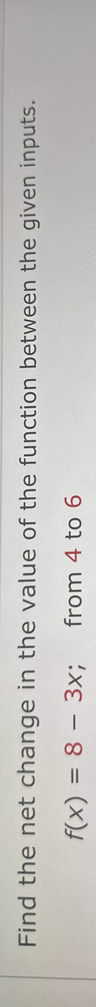 Solved Find the net change in the value of the function | Chegg.com