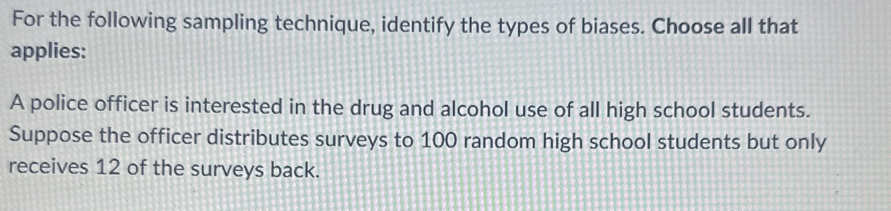 Solved For the following sampling technique, identify the | Chegg.com