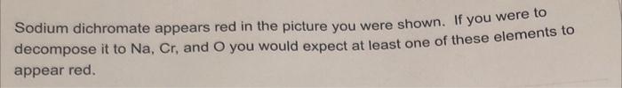 Solved Sodium dichromate appears red in the picture you were | Chegg.com
