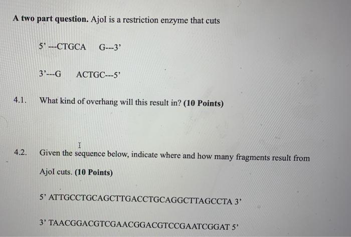 Solved A two part question. AjoI is a restriction enzyme | Chegg.com