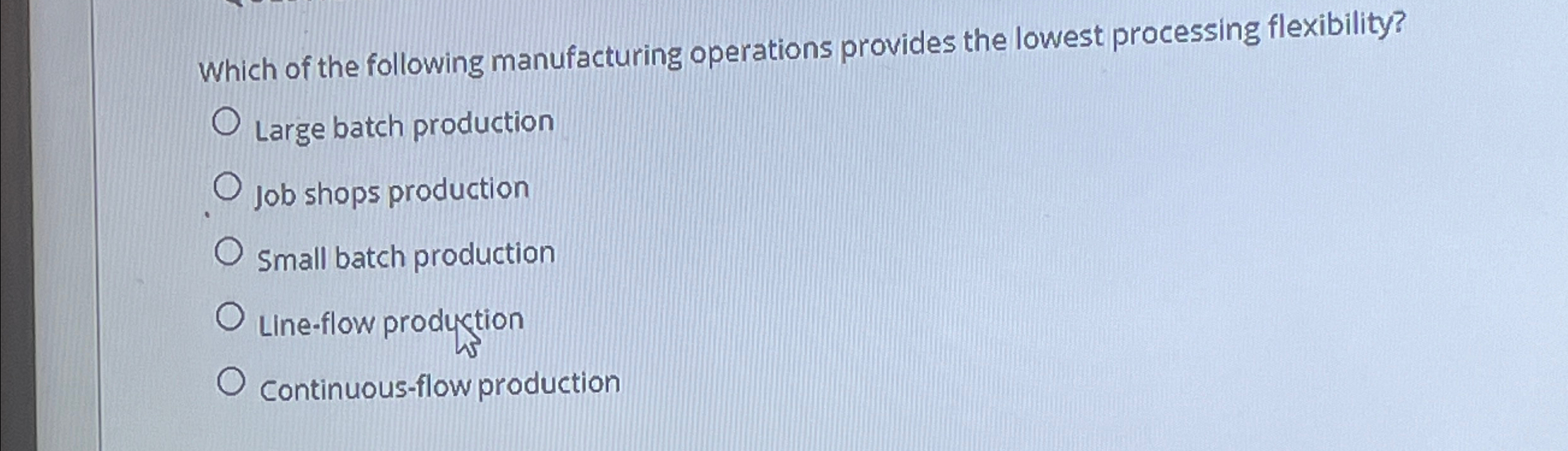 Solved Which of the following manufacturing operations | Chegg.com