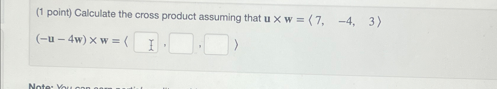 Solved (1 ﻿point) ﻿Calculate the cross product assuming that | Chegg.com