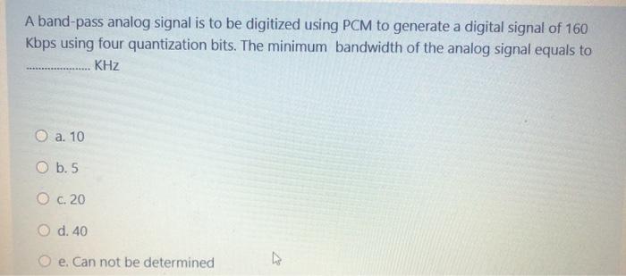 Solved A band-pass analog signal is to be digitized using | Chegg.com