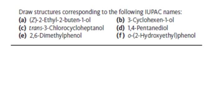 Solved Draw structures corresponding to the following IUPAC | Chegg.com