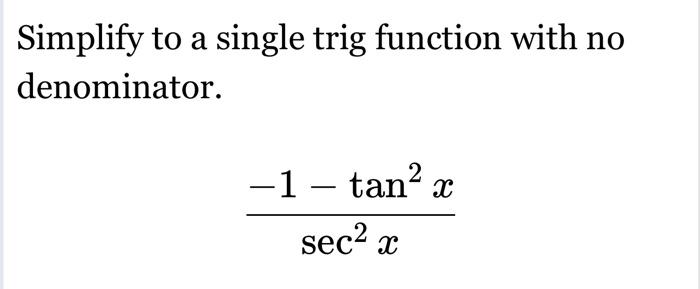 Solved Simplify To A Single Trig Function With No 