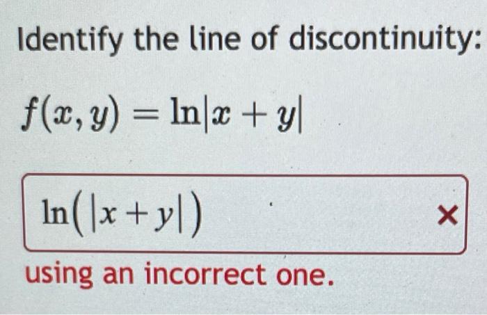 Solved Identify the line of discontinuity: | Chegg.com