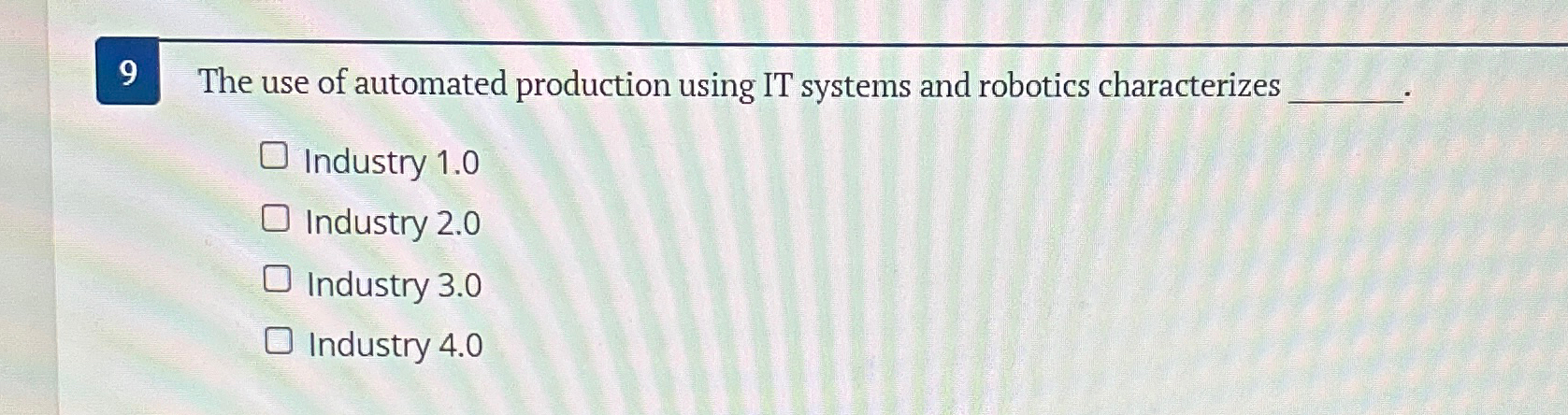 Solved 9 ﻿The use of automated production using IT systems | Chegg.com