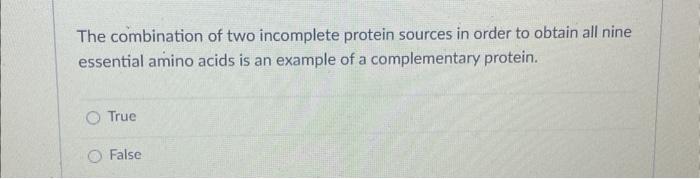 Solved The combination of two incomplete protein sources in | Chegg.com