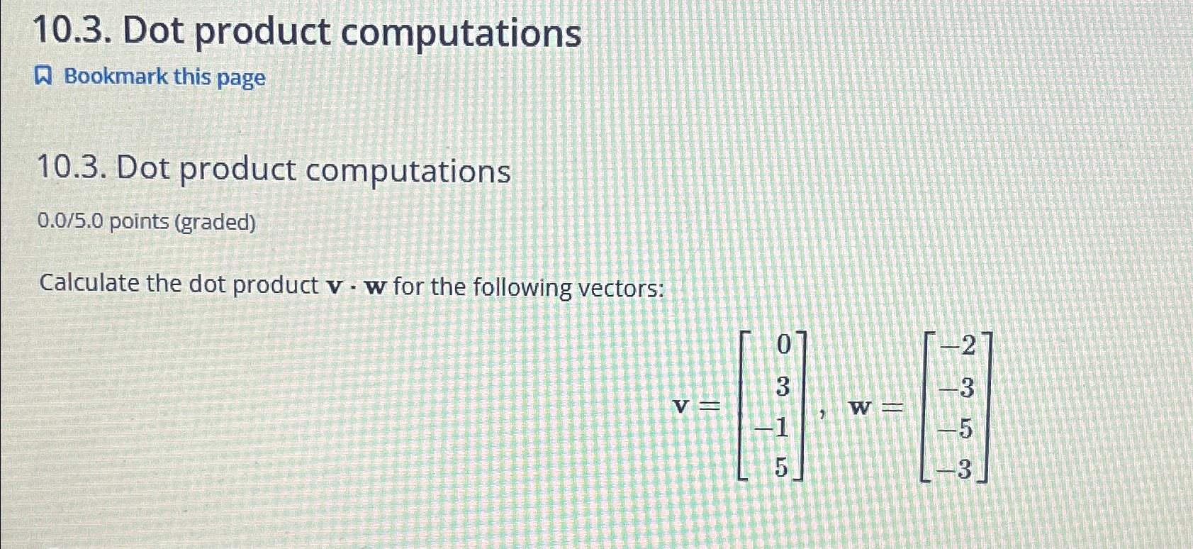 Solved 10.3. Dot product computationsBookmark this | Chegg.com Solved 10.3. Dot product computationsBookmark this | Chegg.com