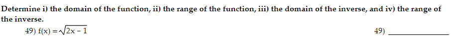 Solved Determine i) the domain of the function, ii) the | Chegg.com Solved Determine i) the domain of the function, ii) the | Chegg.com