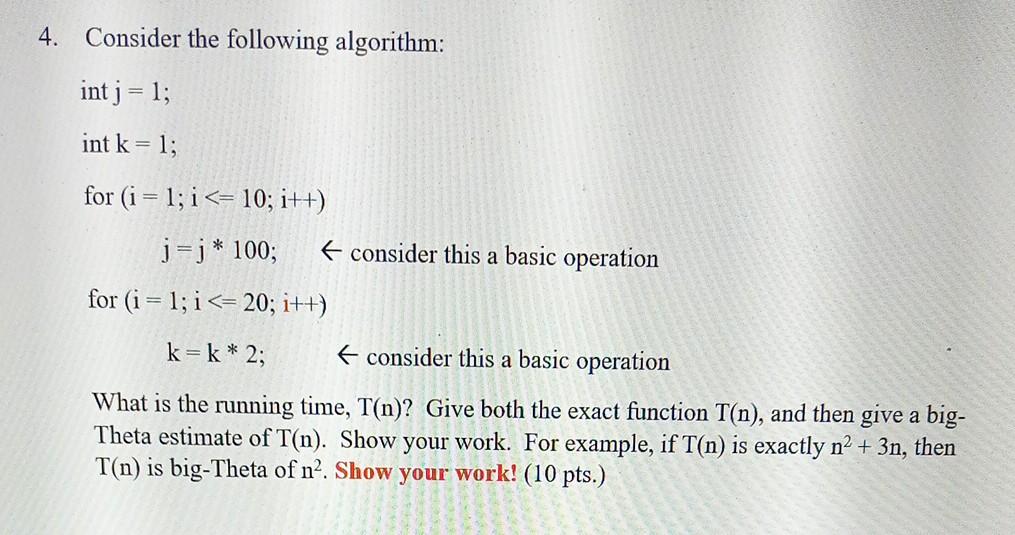 Solved 4. Consider the following algorithm: int j = 1; int | Chegg.com