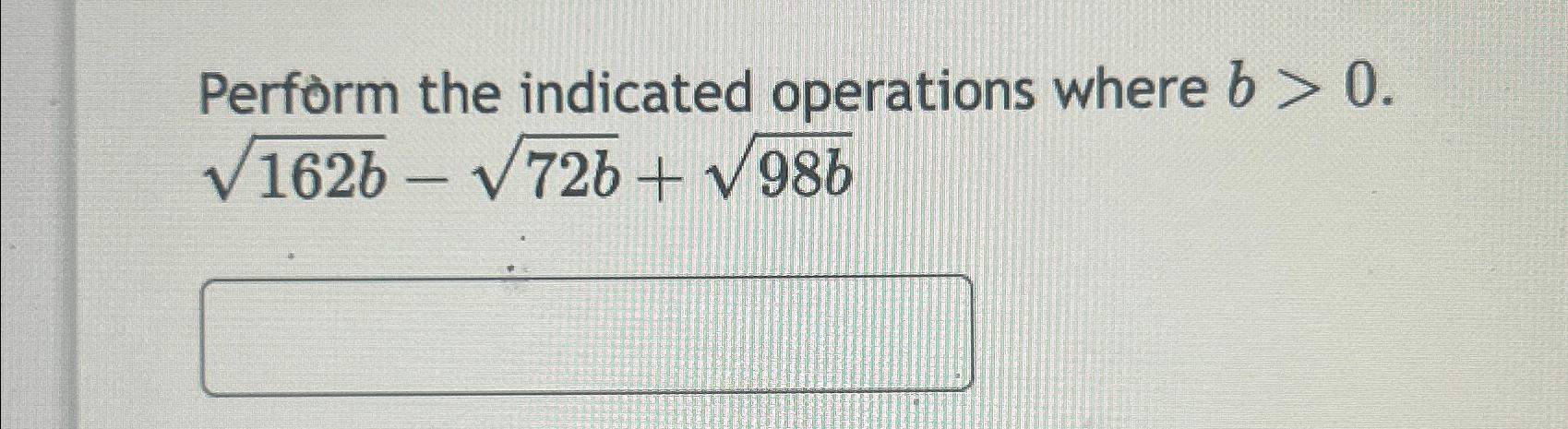 Solved Perform the indicated operations where | Chegg.com