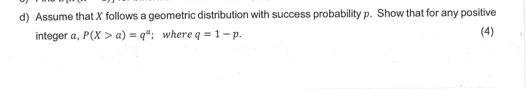 Solved d) ﻿Assume that x ﻿follows a geometric distribution | Chegg.com