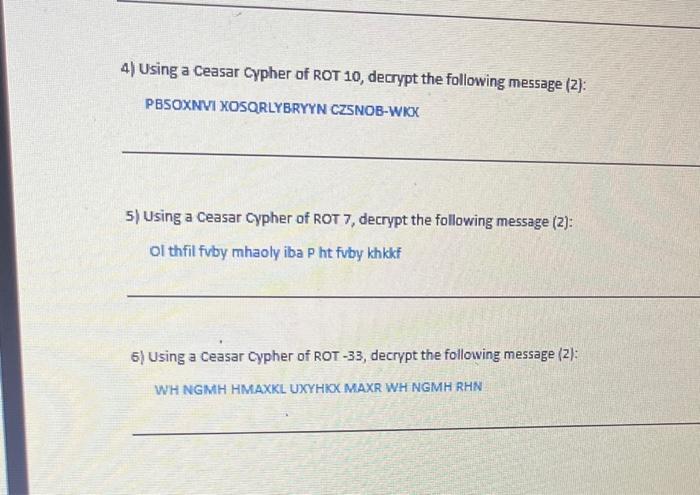 Solved 4) Using a Ceasar Cypher of ROT 10, decrypt the | Chegg.com