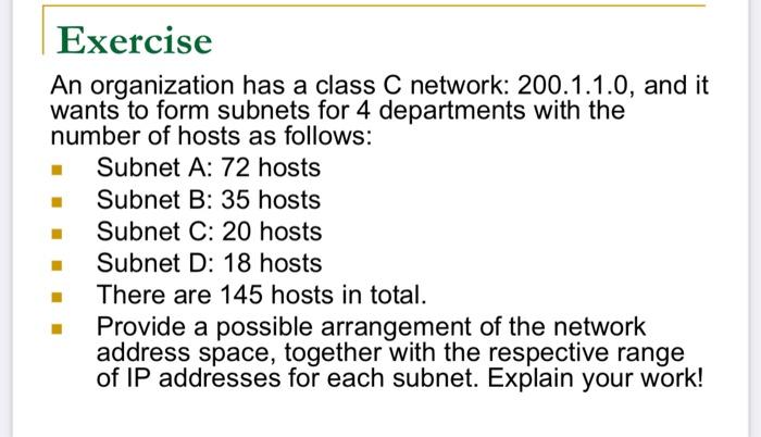 Solved Exercise An organization has a class C network: | Chegg.com