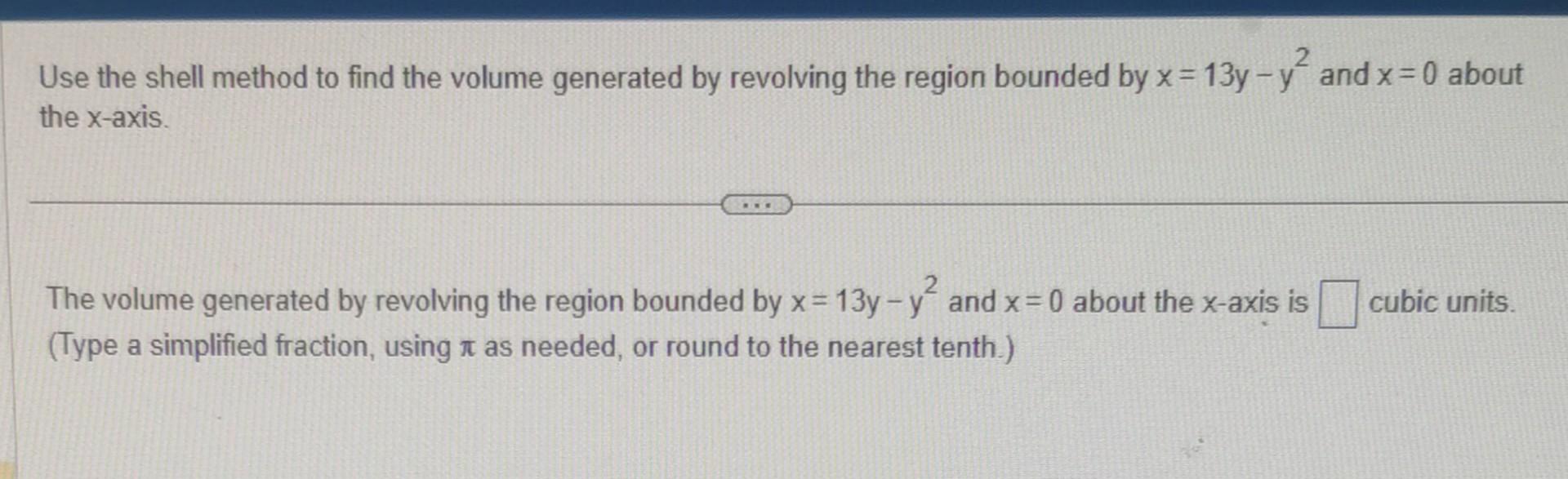 Solved Use the shell method to find the volume generated by | Chegg.com