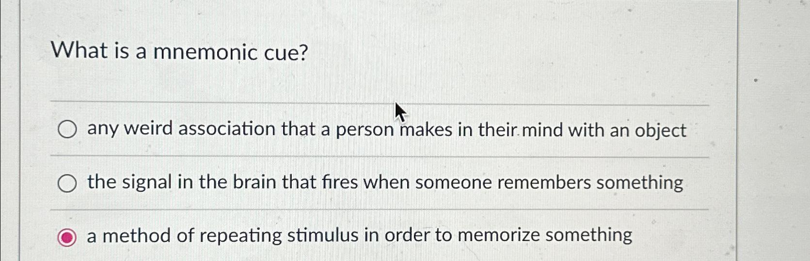 Solved What is a mnemonic cue?any weird association that a | Chegg.com
