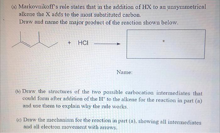 Solved (a) Markovnikoff's rule states that in the addition | Chegg.com