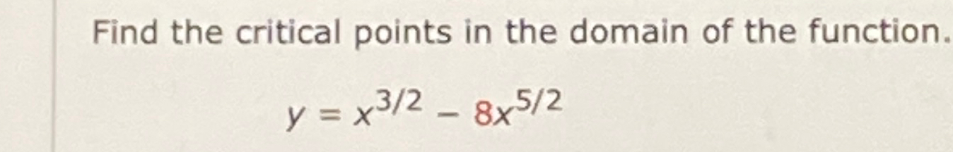 Solved Find the critical points in the domain of the | Chegg.com