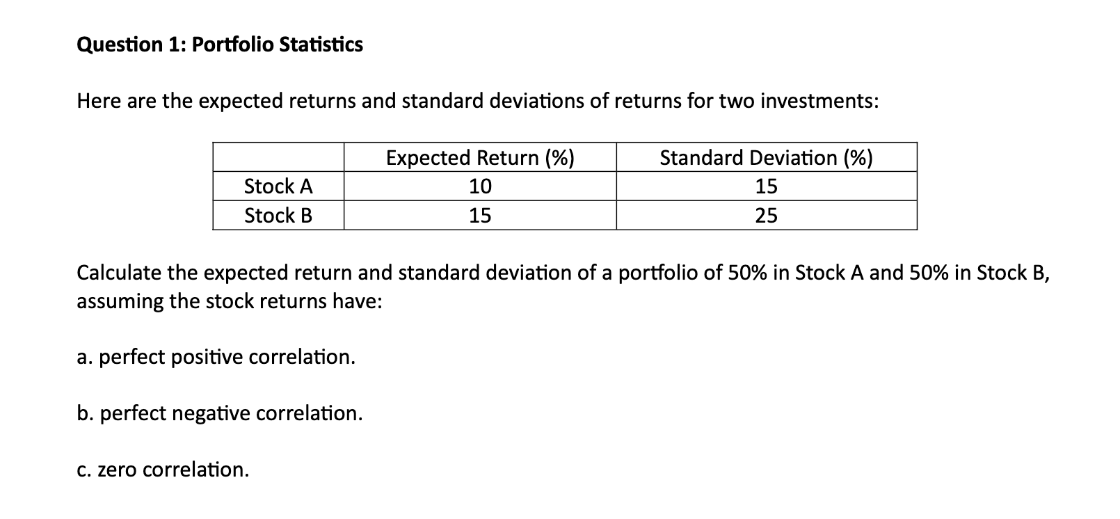 Solved Question 1: Portfolio StatisticsHere are the expected | Chegg.com